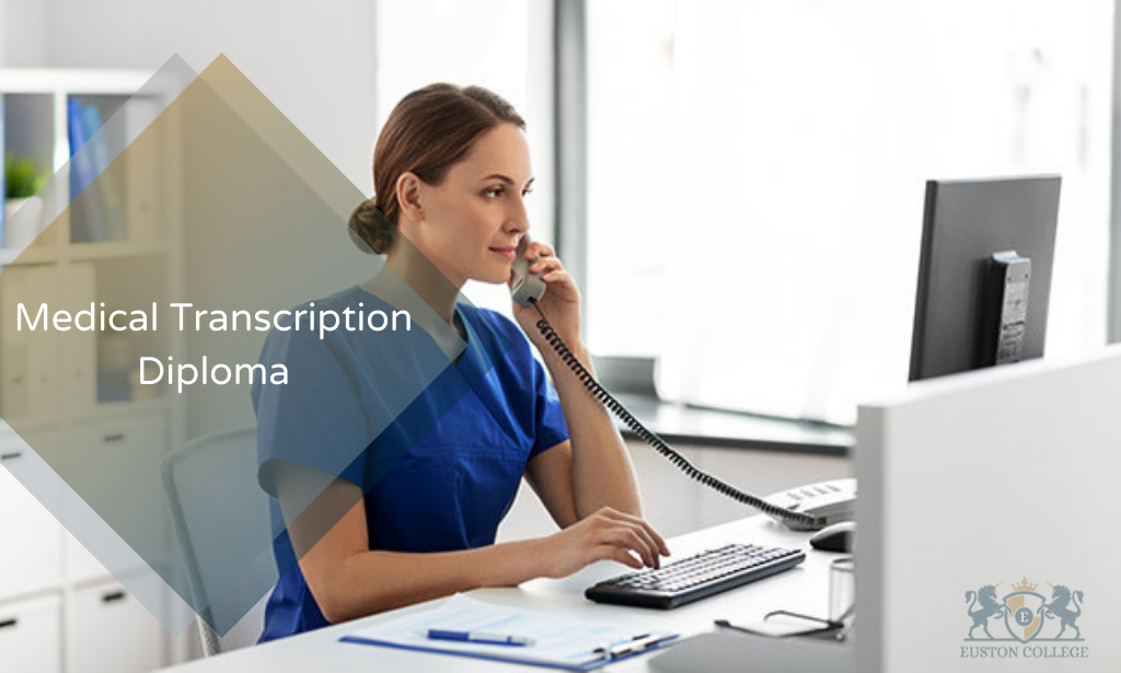 Medical Transcription Diploma - Euston College